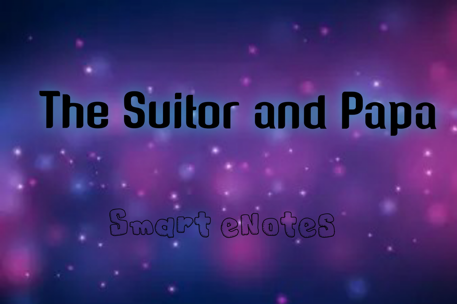 The Suitor And Papa By Anton Chekhov Summary And Solved Questions